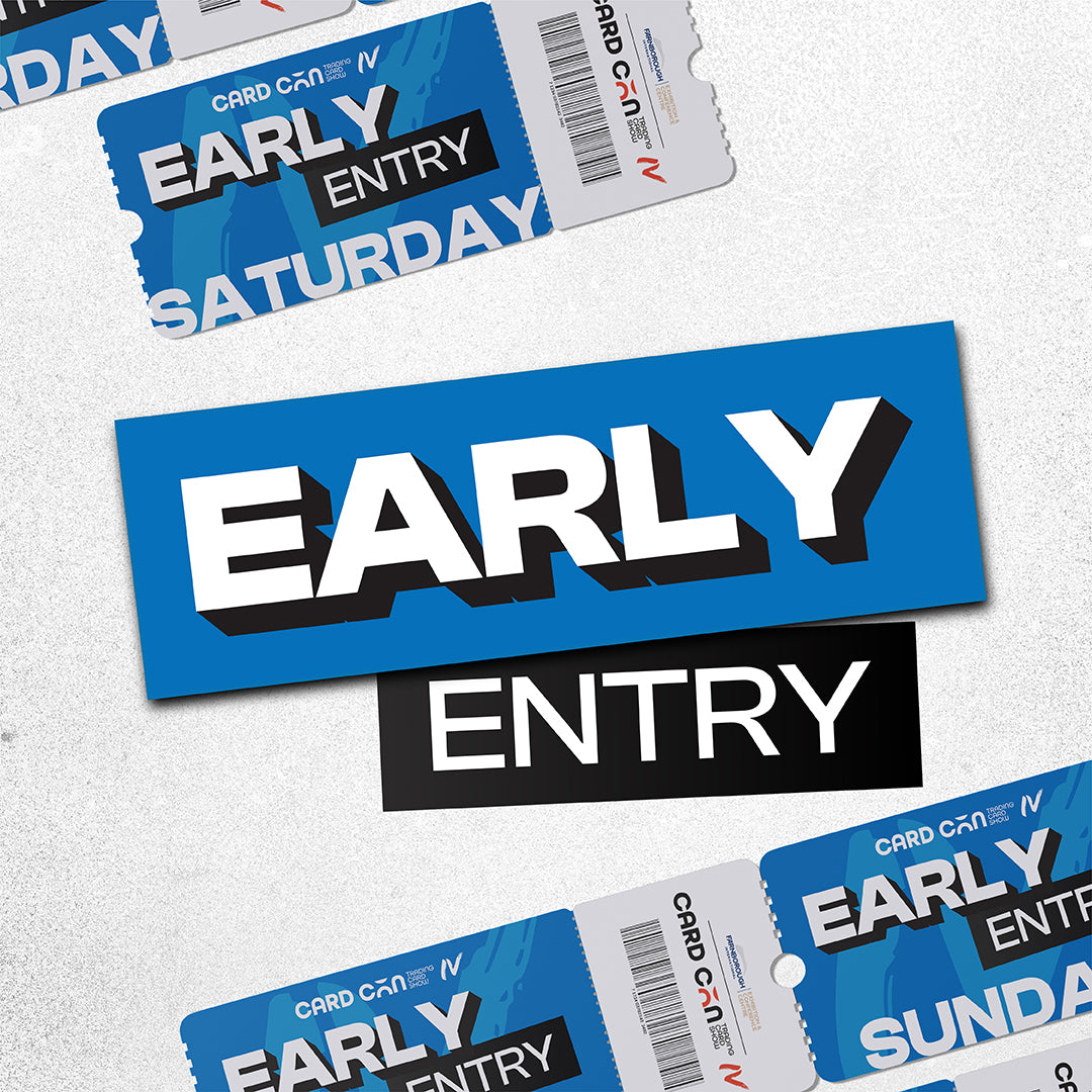 Early Entry Tickets – Card Con